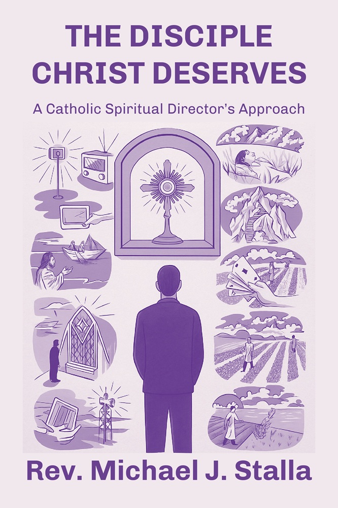 The Disciple Christ Deserves: A Catholic Spiritual Director’s Approach ...